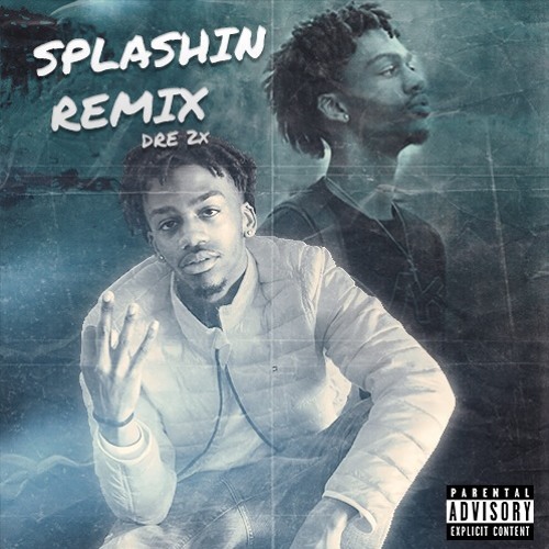 Stream Dre 2x - Splashin [Remix] by Dre 2x | Listen online for free on ...