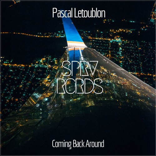 Stream Pascal Letoublon - Coming Back Around by Suprafive Records ...