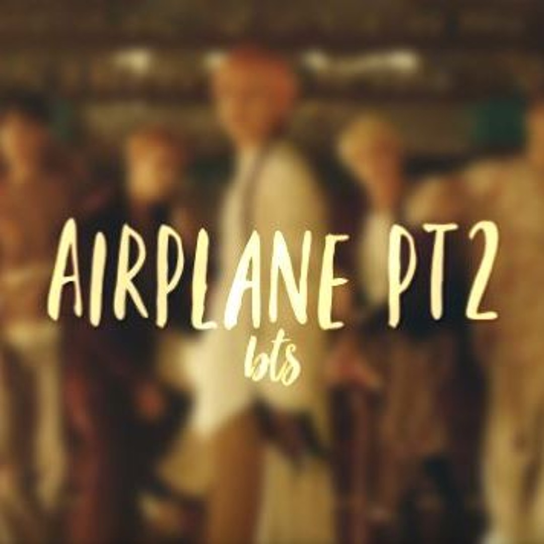 Stream Airplane pt.2-bts by 🎀🩹𝚜𝚘𝚙𝚑𝚒𝚊 | Listen online for free on SoundCloud