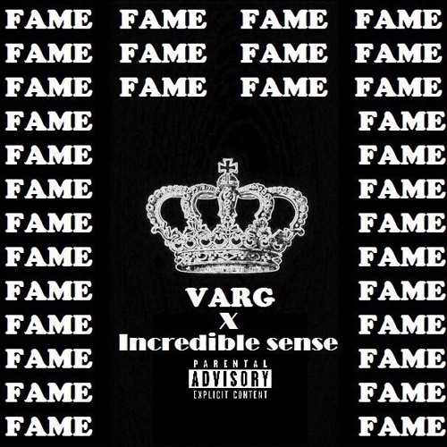 Stream VARG X Incredible Sense — FAME by VARG | Listen online for free ...