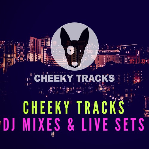 Stream Cheeky Tracks | Listen to Cheeky Tracks DJ mixes & live sets ...