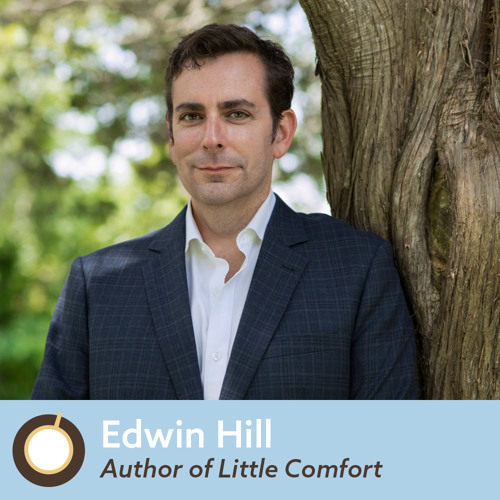 Stream episode Episode 331: Little Comfort Author Edwin Hill by Writer ...
