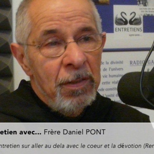 Stream Frère Daniel Pont Sur Aller Au Dela Avec Le Coeur Et La Dévotion ...