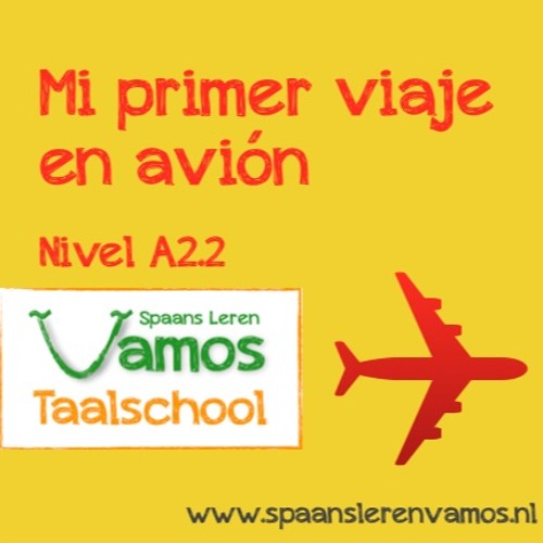 Stream Mi primer viaje en avión by Spaans Leren Vamos | Listen online ...