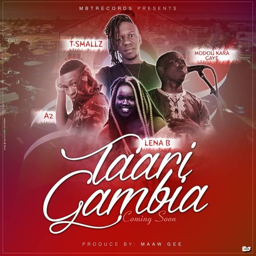Stream T. Smallz - A2 - Mkg - Lena B- TAARI GAMBIA..Pro Maaw Gee by ...