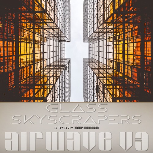 Stream Glass Skyscrapers by Airwave by pluginguru | Listen online for ...