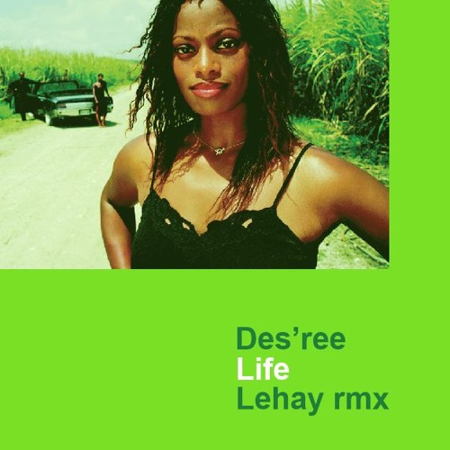 Des'ree - Life (Lehay's Soulful Remix) by Lehay (Remixes) | Free ...