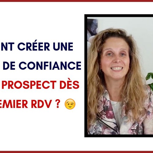 Stream episode Comment créer une relation de confiance avec un prospect ... Stream episode Comment créer une relation de confiance avec un prospect ...