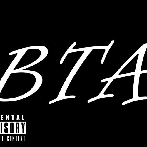 Stream BTA gang | Listen to BTA playlist online for free on SoundCloud