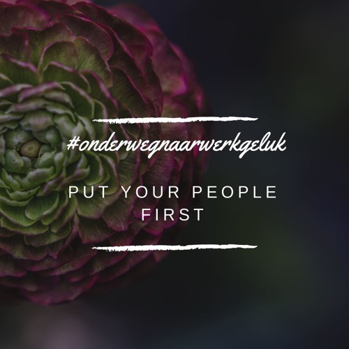 Stream S1#16 Put your people first #onderwegnaar Werkgeluk by Simply ...