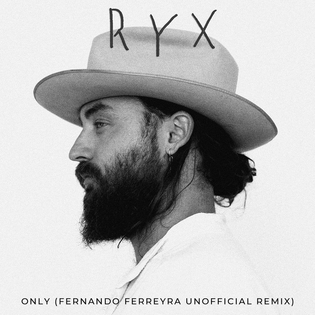 Stream FREE DOWNLOAD: RY X - Only (Fernando Ferreyra Unofficial Remix ...
