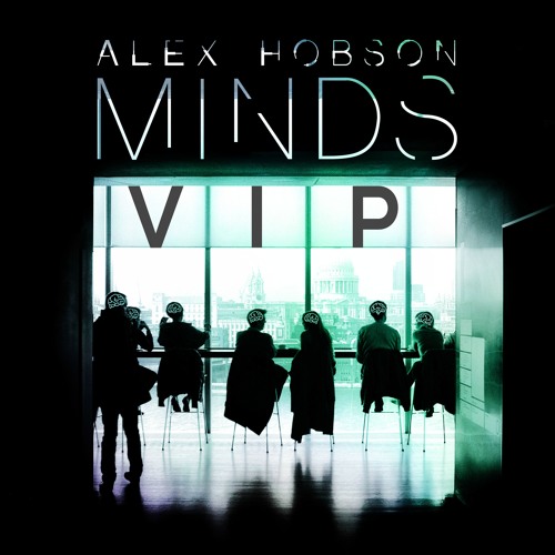 Stream Alex Hobson - Minds [VIP Mix] by Alex Hobson | Listen online for ...