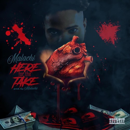 Stream Malachi - Here for the Take (Prod By Malachi) by Malachi_Muzik ...