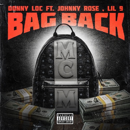Stream BAG BACK ft. Johnny Rose & Lil 9 (Prod. JR) by Donny Loc ...