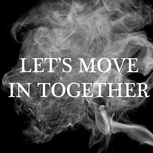 Stream Let's Move In Together (demo) by KAY | Listen online for free on ...