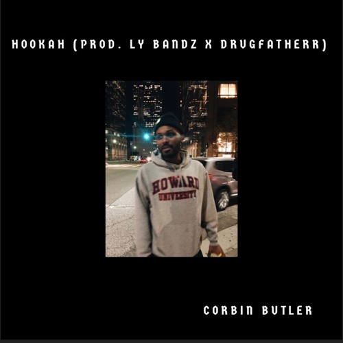 Stream Hookah (Prod. LY Bandz x Drugfatherr) by Corbin Butler | Listen ...