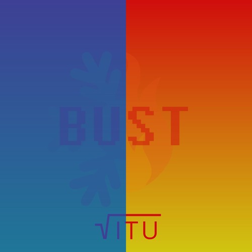 Stream ViTu Music | Listen to BUST EP playlist online for free on ...