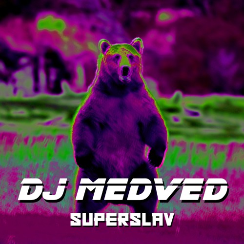 Stream DJ Medved - Superslav 𝐑𝐮𝐬𝐬𝐢𝐚𝐧 𝐇𝐚𝐫𝐝𝐛𝐚𝐬𝐬 𝐎𝐔𝐓 𝐍𝐎𝐖 by DJ Medved ...