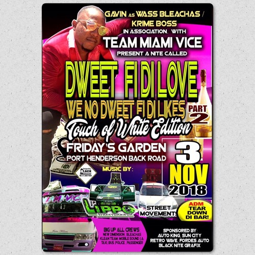 Stream DWEET FI DI LOVE [TEAM MIAMI VICE] LIVE AUDIO by Dj Calico 876 ...