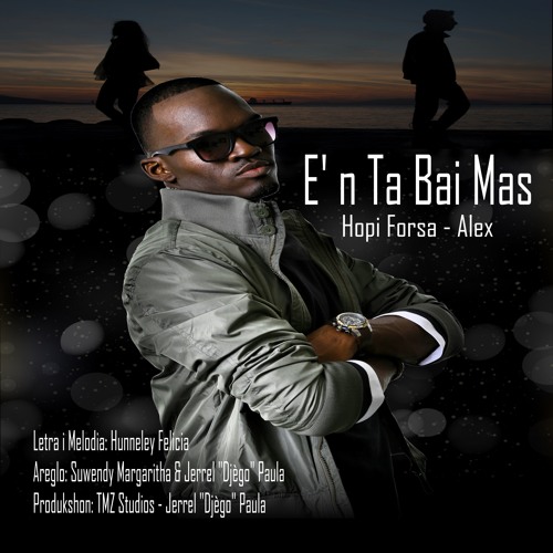 Stream En Ta Bai Mas - Hopi Forsa - Alex Pieternella by Alex | Listen ...