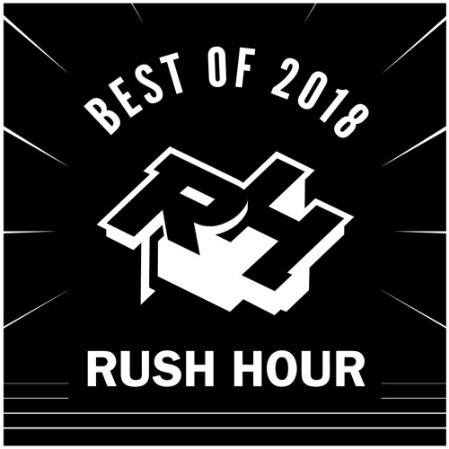 Stream Rush Hour - Best of 2018 by Rush Hour Music | Listen online for ...