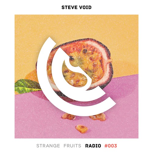 Steve Void - Strange Fruits Radio 003 2018-12-17