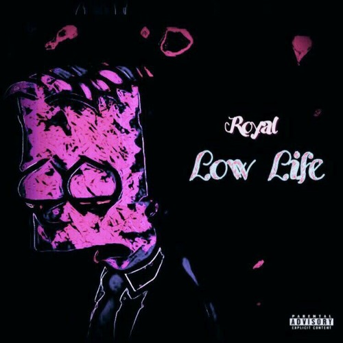 Stream Royal - Low Life by Royal Cole | Listen online for free on ...