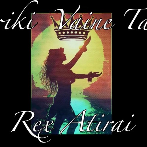 Stream Ariki Vaine Tane by Rex Atirai | Listen online for free on ...