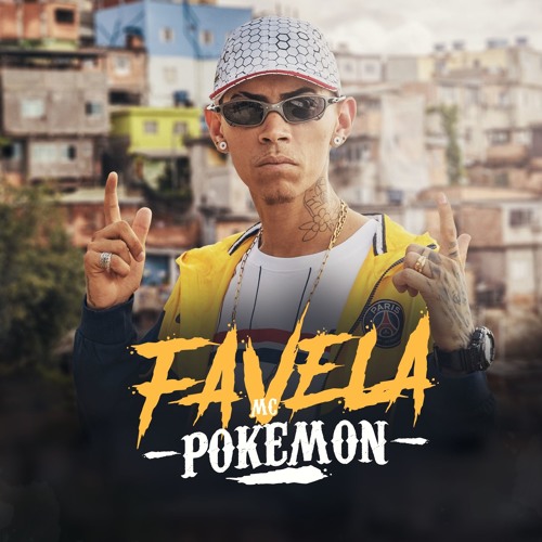 Stream MC Pokemon - Favela by Núcleo Records + Life Song | Listen ...