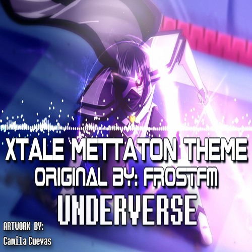 Stream [Underverse] Xtale Mettaton Fight Theme: Mecha Inferno [FrostFM ...