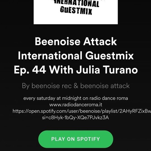 Stream Beenoise Attack International Guestmix Ep. 44 With Julia Turano ...