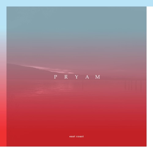 Stream East Coast by Pryam | Listen online for free on SoundCloud