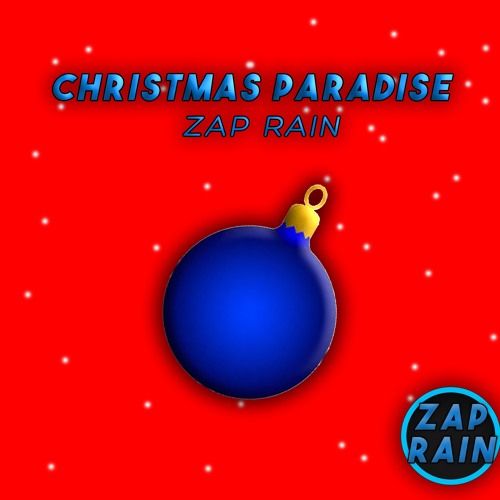 Stream Zap Rain | Listen to Christmas Paradise playlist online for free ...