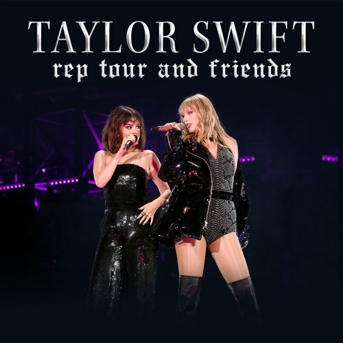 Stream Taylor Swift | Listen to rep Tour and Friends playlist online ...