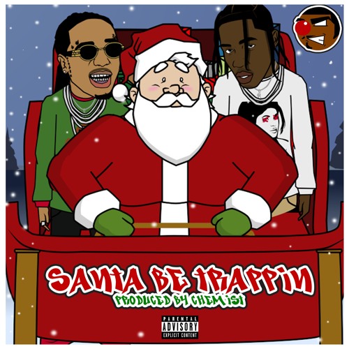 Stream Santa Be Trappin (w/ Travis Scott and Quavo) by FILNOBEP ...