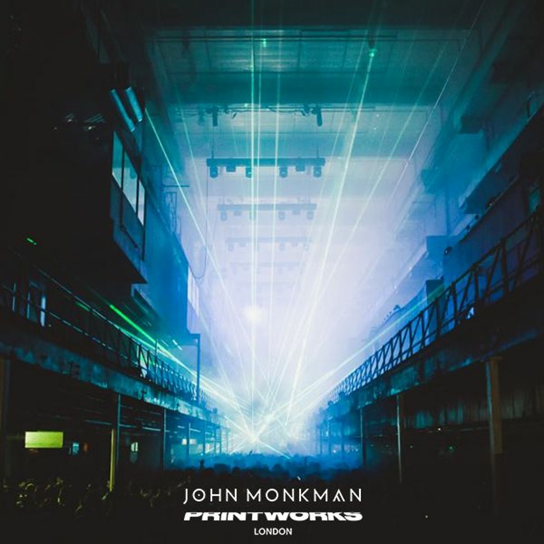 Stream John Monkman - Live From Printworks, London (DJ Set) [8.12.18 ...