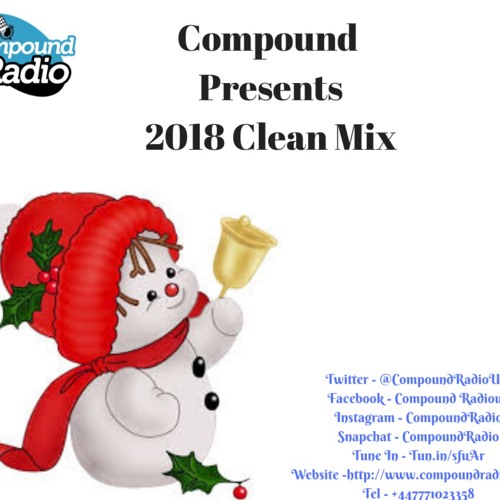 Stream End Of 2018 Clean Mix by compound radio | Listen online for free ...