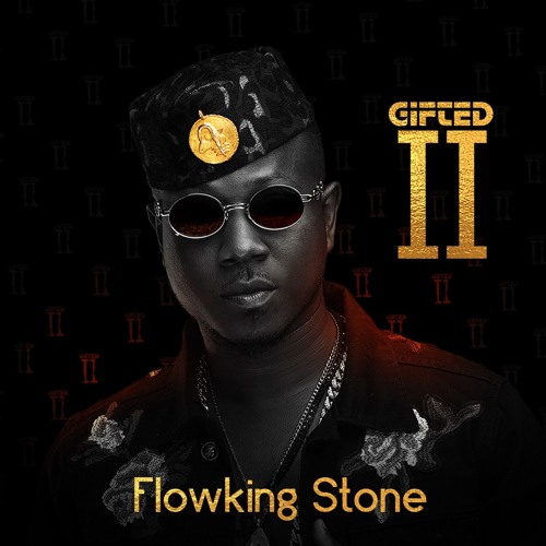 Stream Akwaaba Music | Listen to Flowking Stone - Gifted II playlist ...
