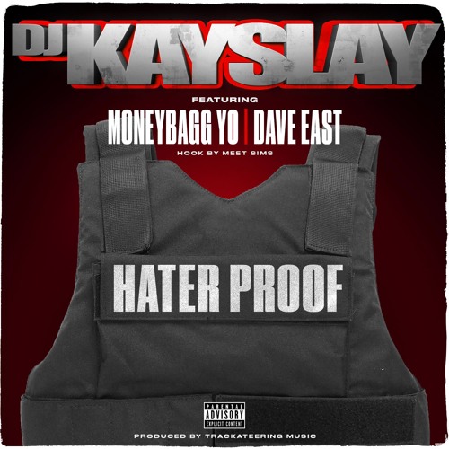 Stream DJ Kay Slay - Hater Proof (feat. Dave East, Moneybagg Yo & Meet ...