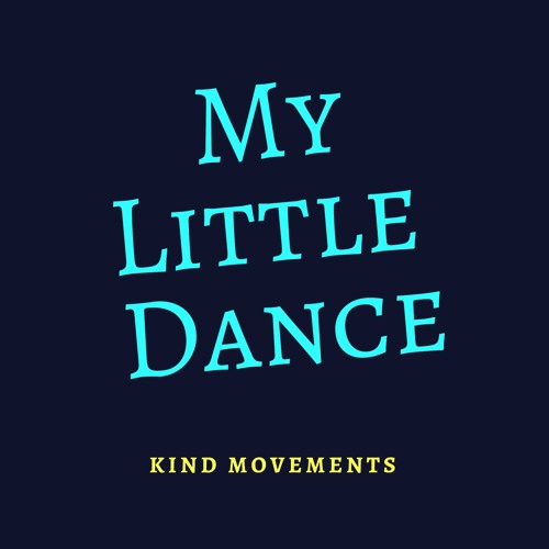 Stream My Little Dance by Kind Movements | Listen online for free on ...