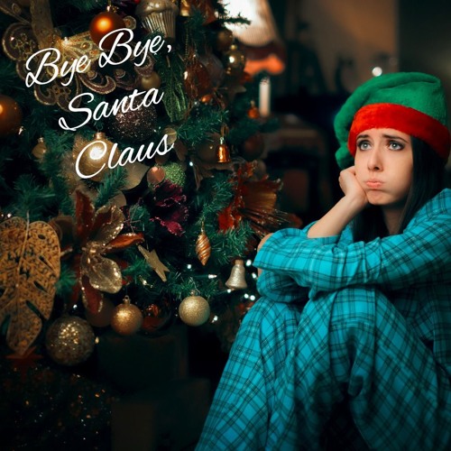 Stream Bye Bye, Santa Claus by Botnik | Listen online for free on ...
