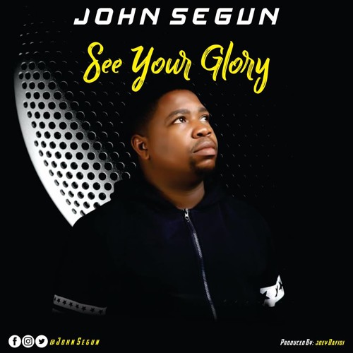Stream See Your Glory - Segun John by kgospelmusic | Listen online for ...