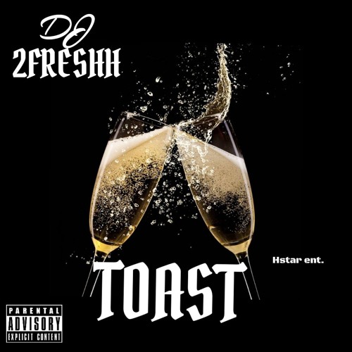 Stream TOAST (2018 SEND OFF) FULLY LOADED MIX by DJ 2FRESHH | Listen ...