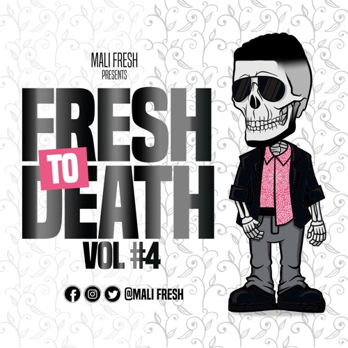 Stream FRESH TO DEATH Vol. 4 (raw) by Mali Fresh | Listen online for ...