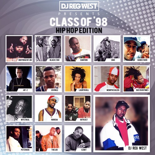 Stream Class of '98 (Hip Hop Edition) by DJ Reg West | Listen online ...