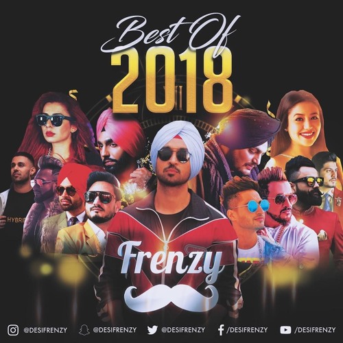 Stream BEST OF 2018 (feat. Diljit Dosanjh More) DJ FRENZY by Punjabi ...