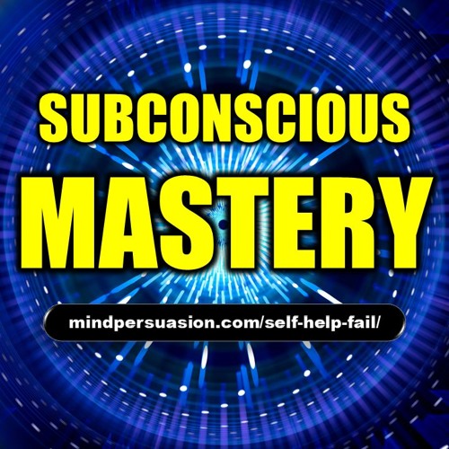 Stream Subconscious Mastery by mindpersuasion | Listen online for free on SoundCloud