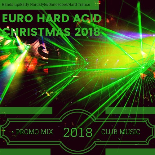 Stream EURO HARD ACID CHRISTMAS 2018 (DJ^Sal) by Central Projects ...