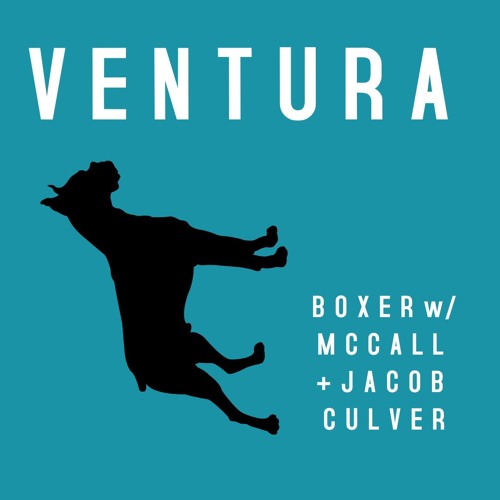 Stream Boxer - Ventura (feat. McCall & Jacob Culver) by BOXER | Listen ...