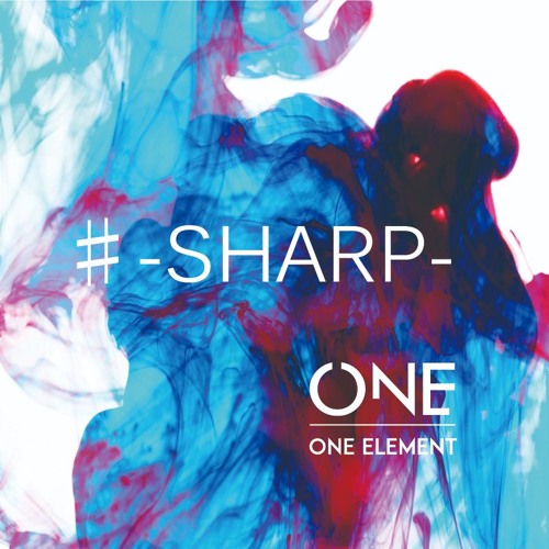 Stream # - SHARP- by ONE ELEMENT | Listen online for free on SoundCloud